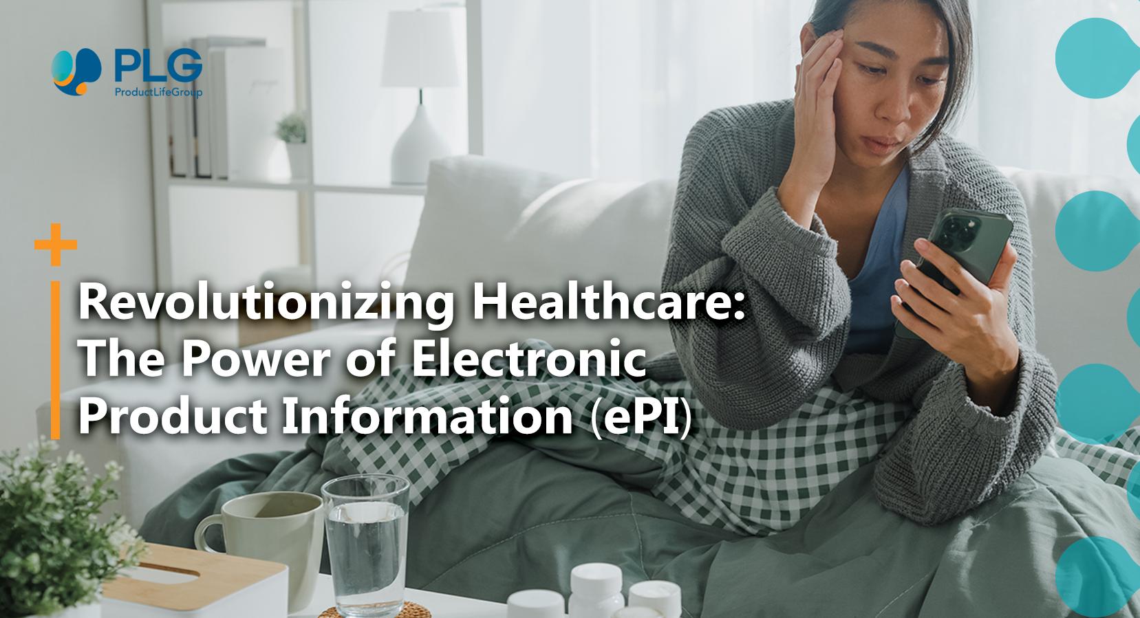 Revolutionizing Healthcare: The Power of Electronic Product Information ...