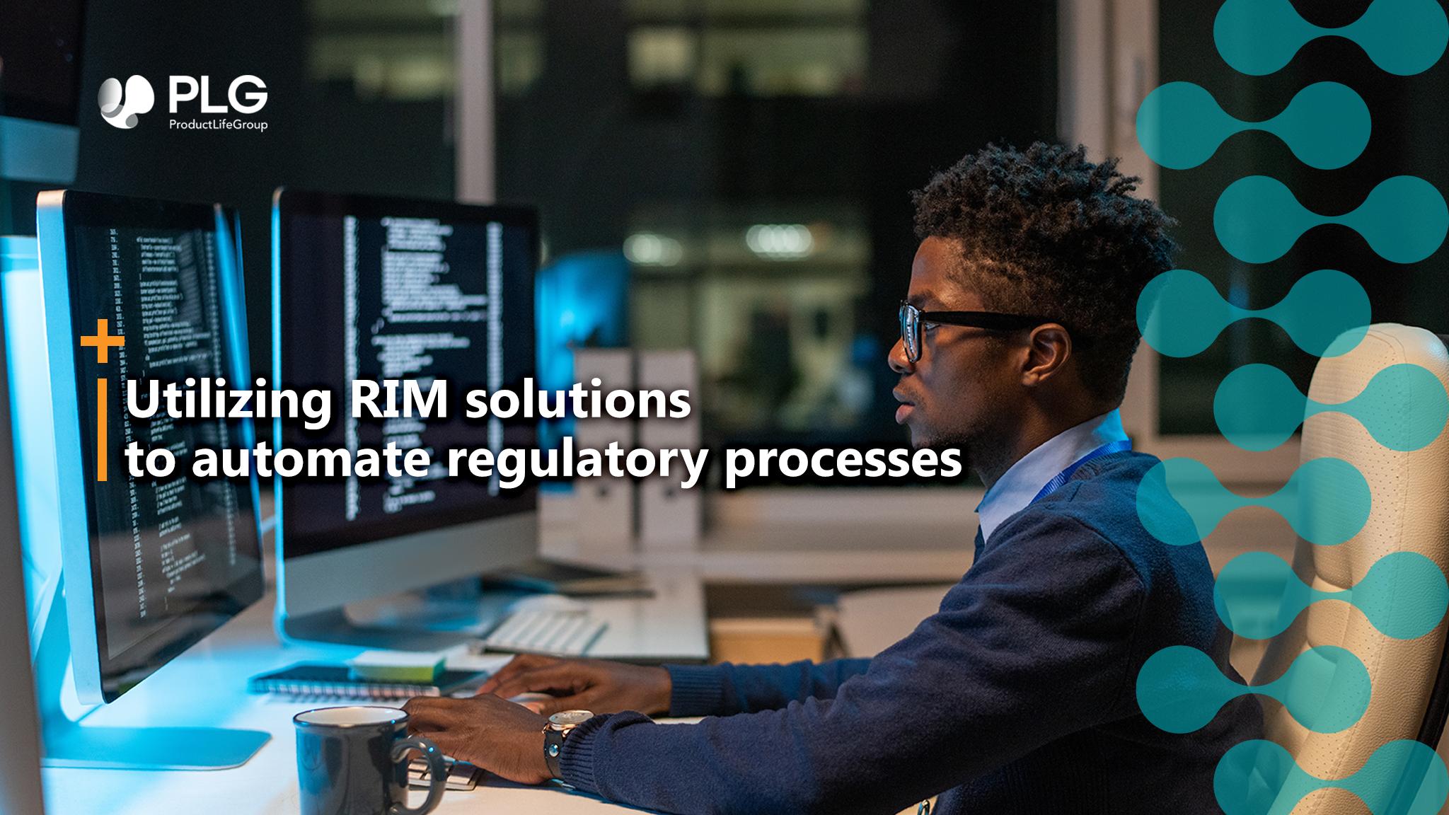 How to automate regulatory processes thanks to RIM solutions - Product ...